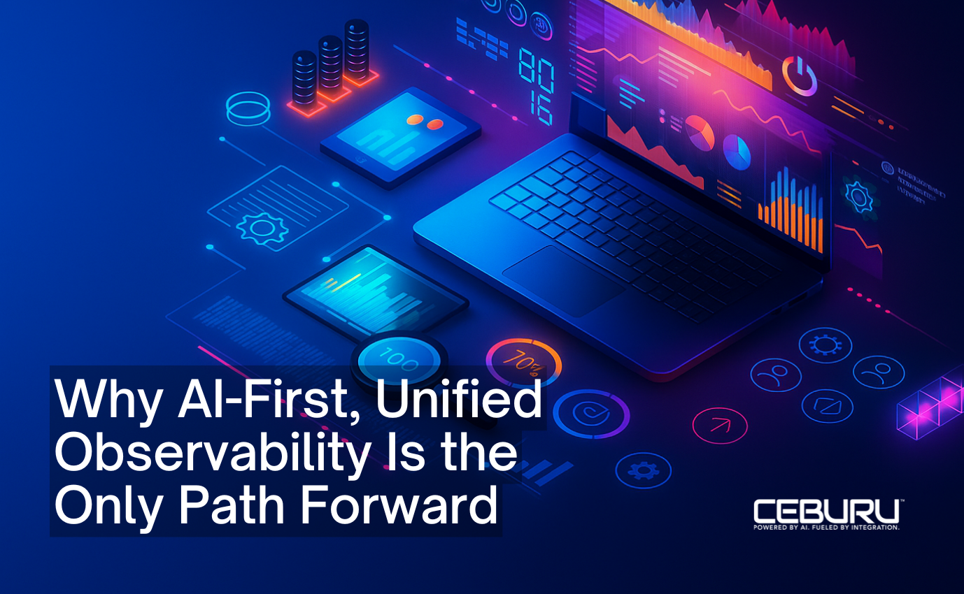 Why AI-First, Unified Observability Is the Only Path Forward | Ceburu